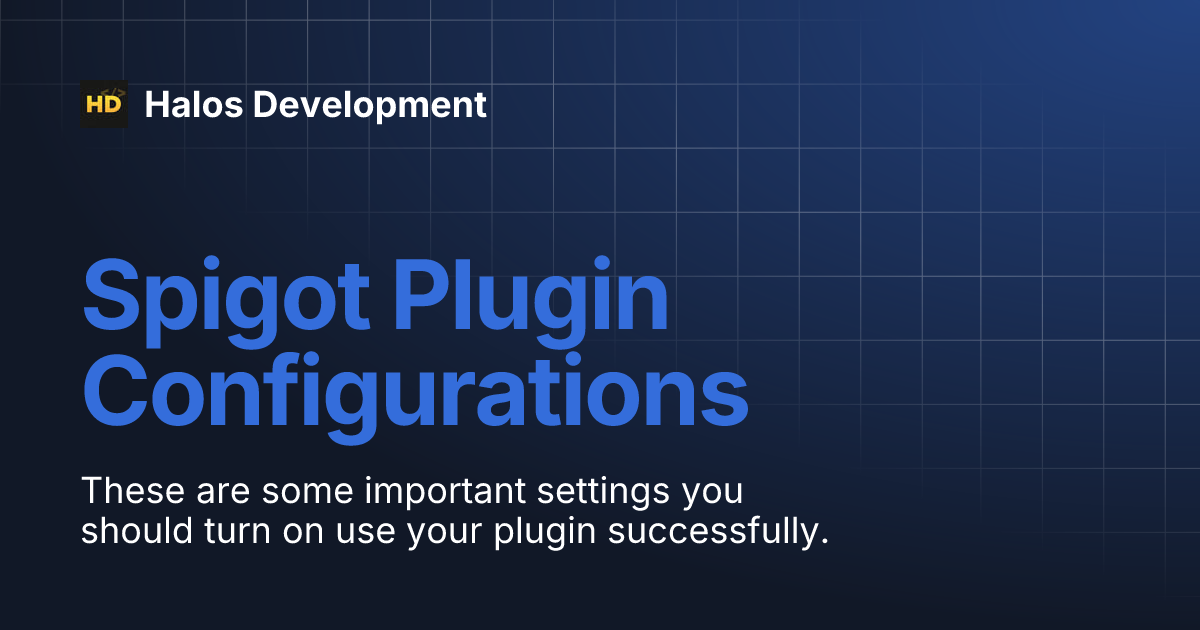 Spigot Plugin Configurations | Halos Development